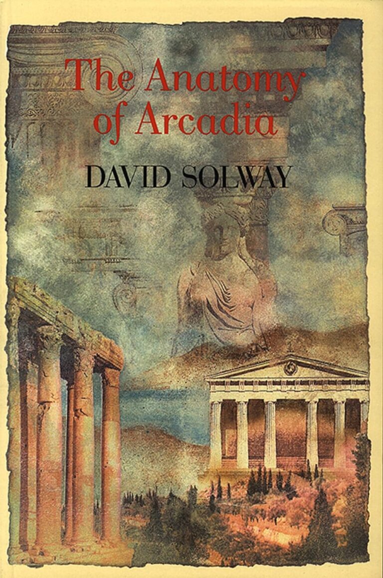 Anatomy of Arcadia by David Solway – Vehicule Press